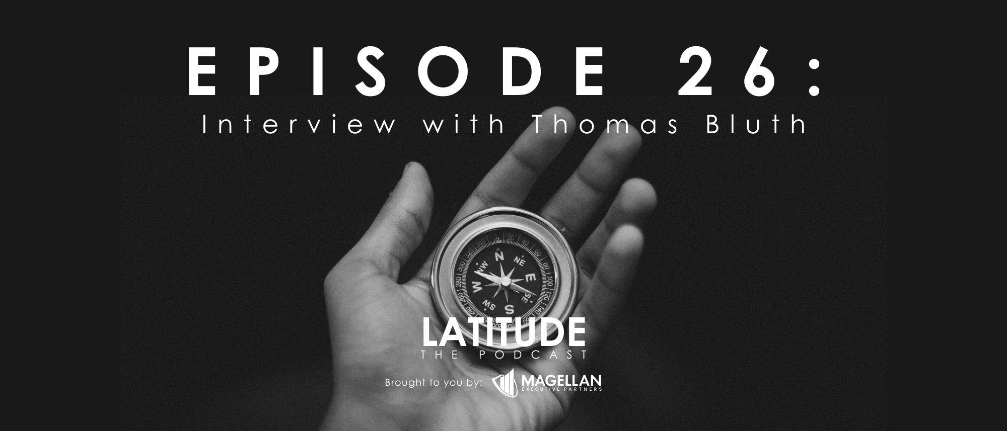 Episode 26 – Finding Balconies, Building Bridges | Magellan Executive ...
